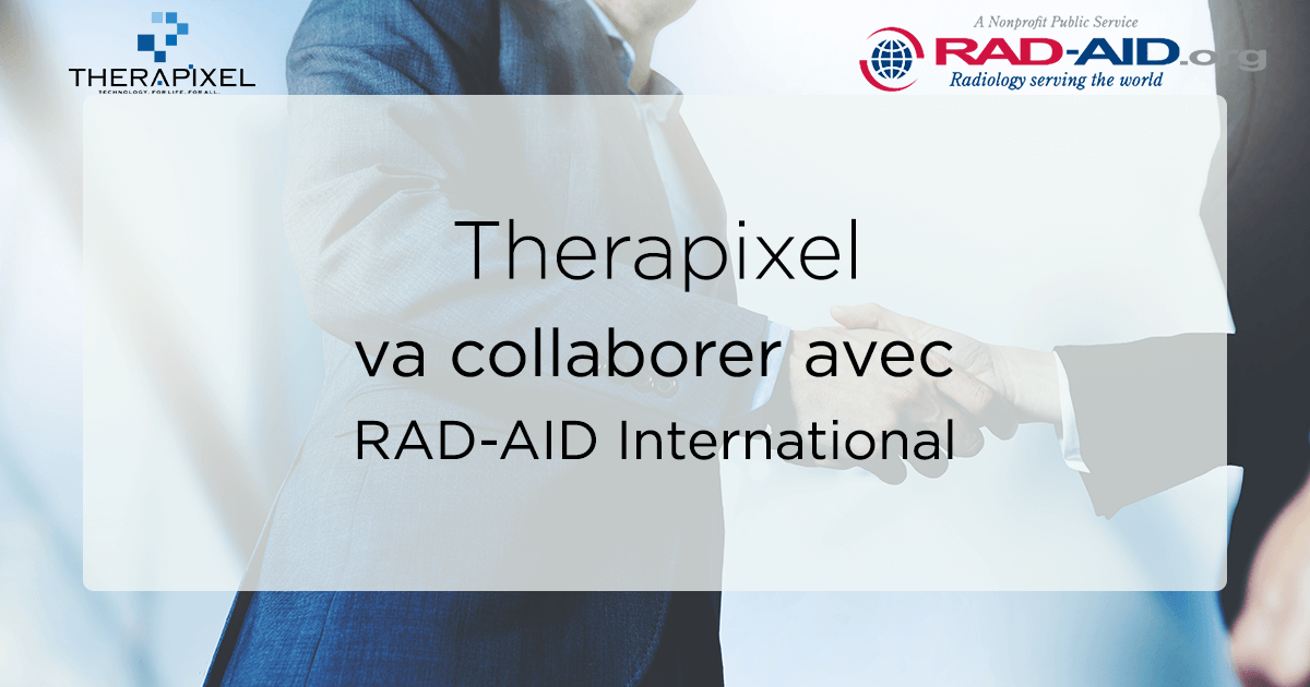 Therapixel et RAD-AID International annoncent leur Collaboration Pour l ...